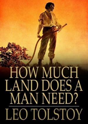 How Much Land Does a Man Need book cover