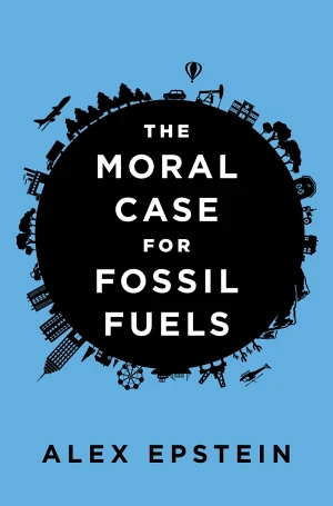 The Moral Case for Fossil Fuels book cover