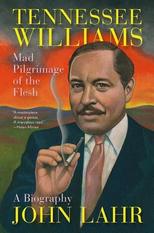 Tennessee Williams: Mad Pilgrimage of the Flesh book cover