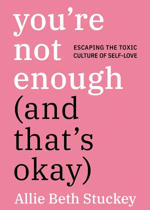 You're Not Enough (And That's Okay) book cover